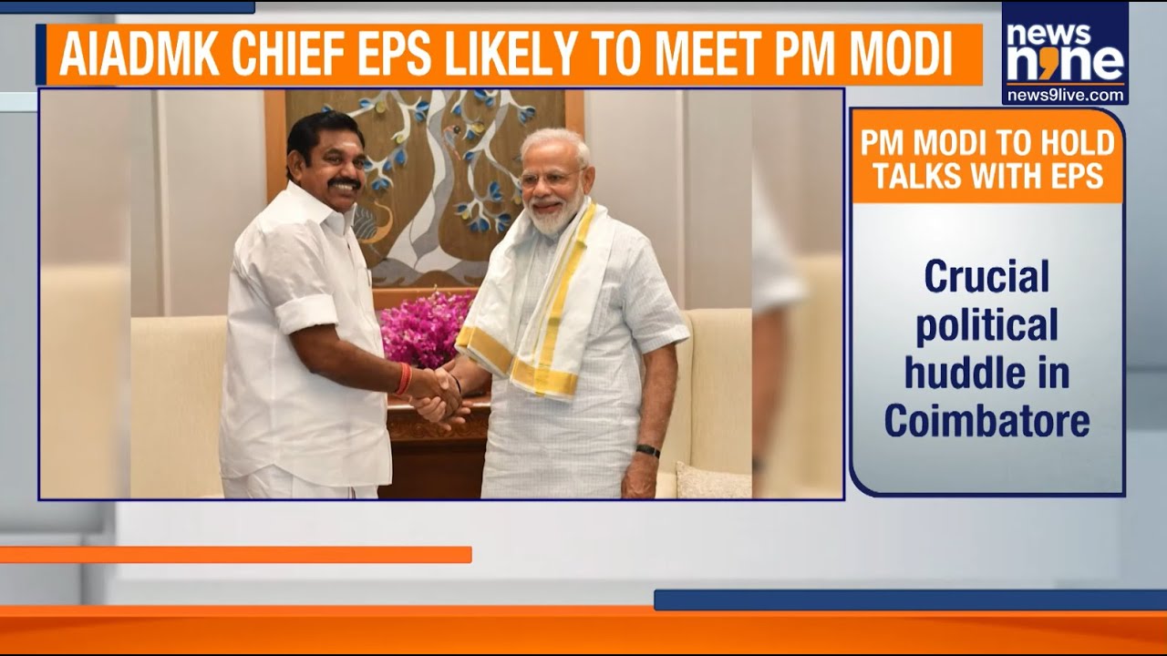 PM Modi To Hold Talks With EPS In Coimbatore Today: Crucial Talks On ...