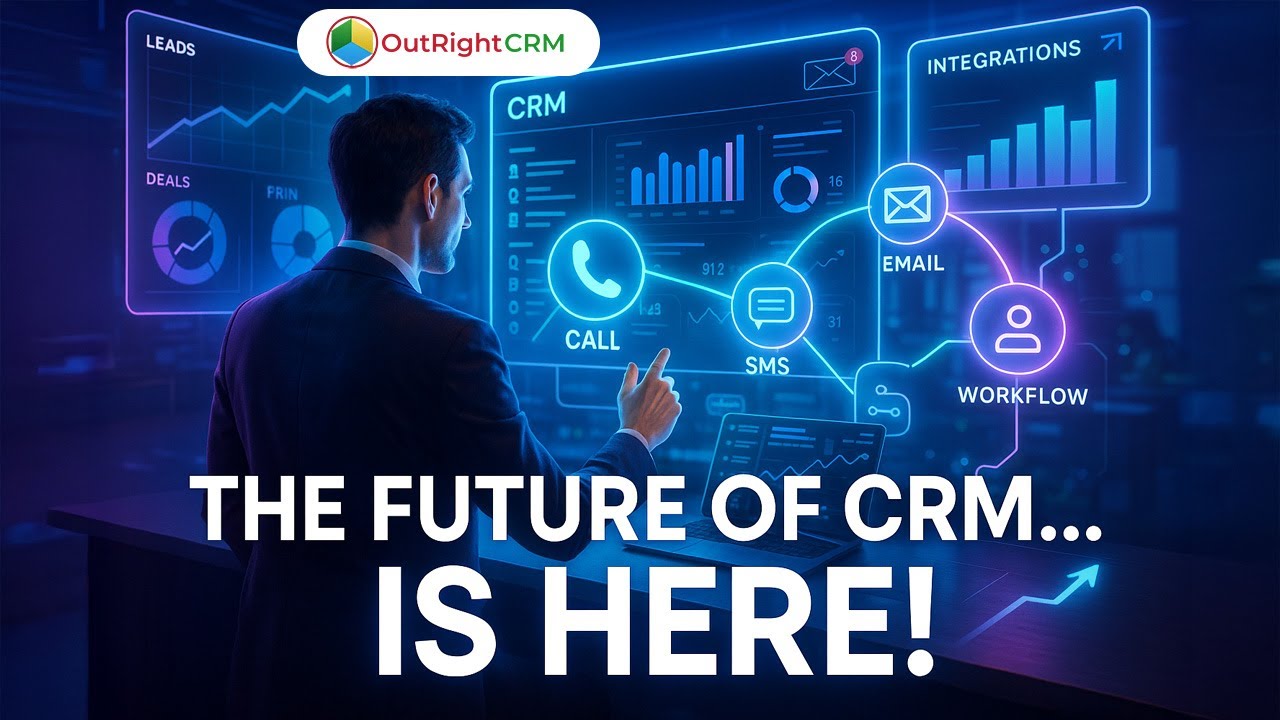The Future of CRM is Here | OutRightCRM - YouTube