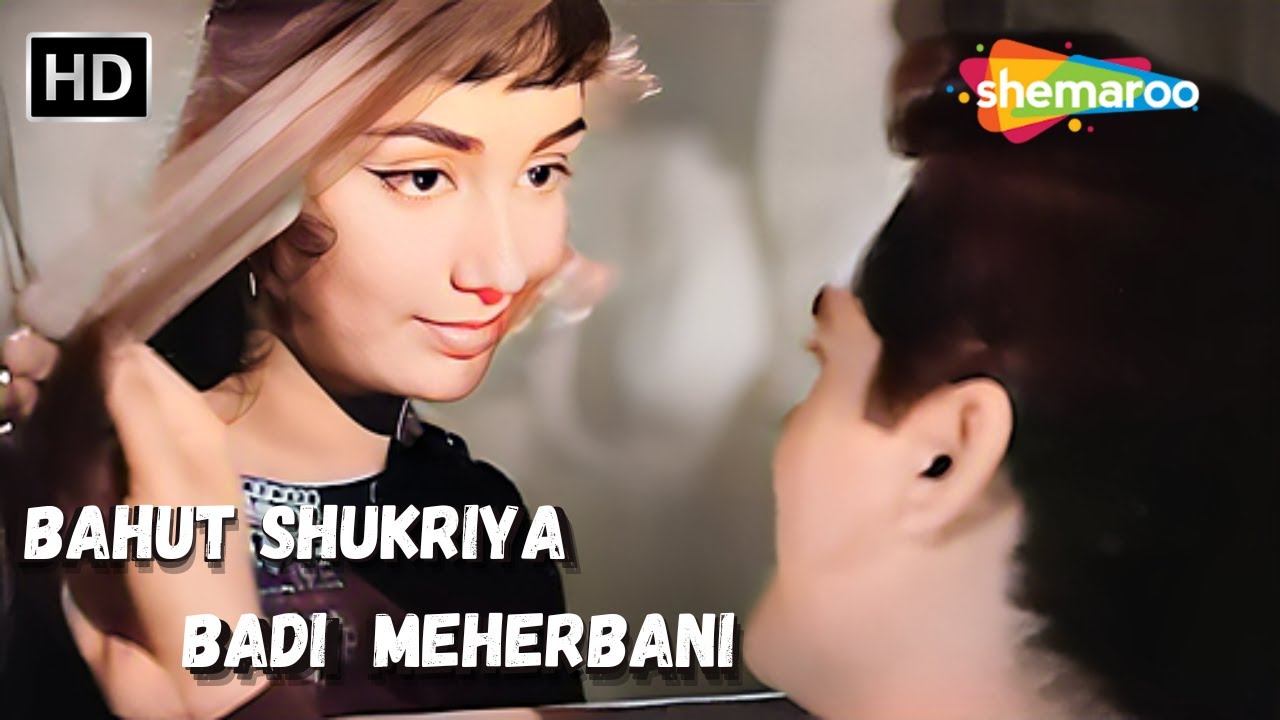 Bahut Shukriya Badi Meherbani | Sadhana, Joy Mukherjee |Ek Musafir Ek Hasina| Mohd Rafi Romantic ...