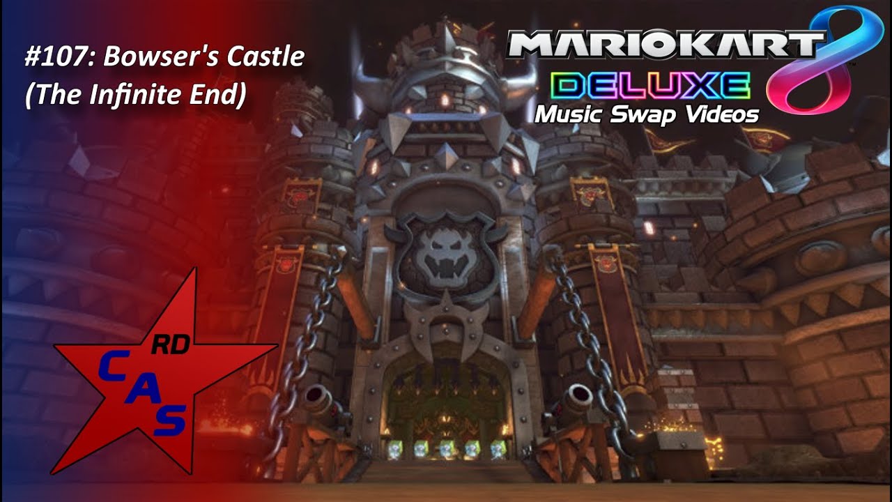 MK8 Deluxe Music Swap Videos #107- Bowser's Castle (The Infinite End ...
