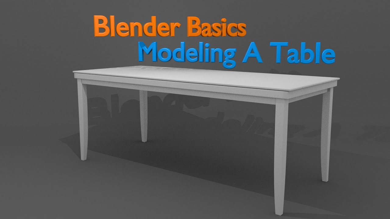 Blender Basics Modeling A Table Tutorial Youtube