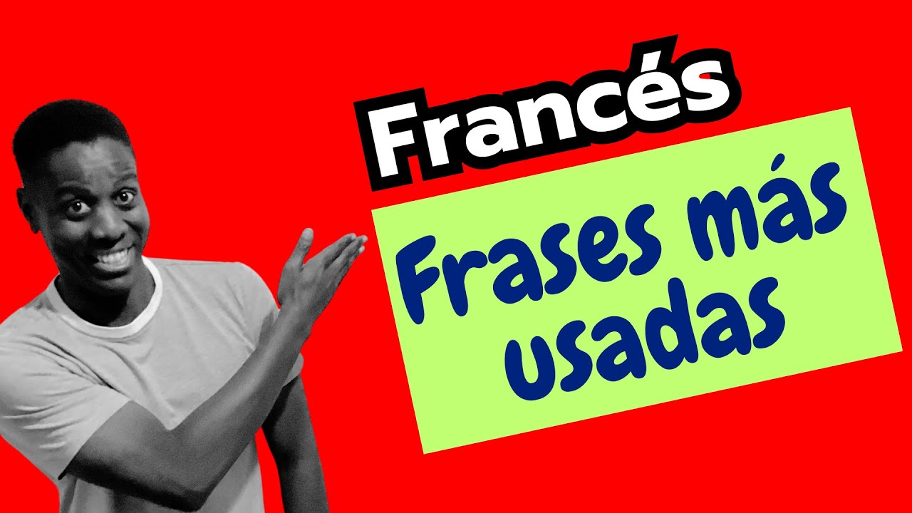 Las frases más usadas en francés #clasesdeinglesgratis - YouTube