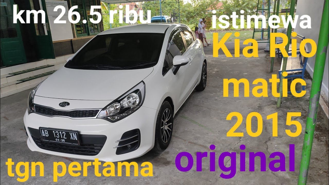 Dijual Kia Rio matic 2015, km 26rb, tgn 1 - YouTube