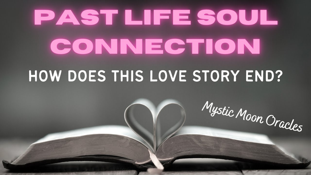 PAST LIFE SOUL CONNECTION 🔥Themes, Lessons, Karma & Unfinished Business ...