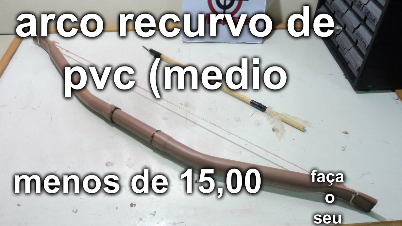 arco recurvo de pvc (medio) por menos de 15,00 reais. - YouTube
