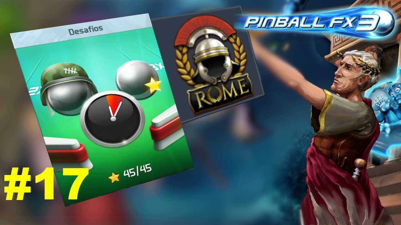 PINBALL FX3: Todos los desafíos ROME (SOLO gameplay) - YouTube