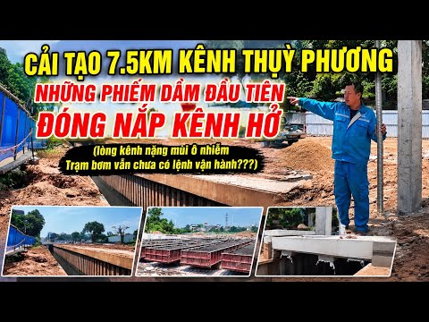 KÊNH THUỴ PHƯƠNG ĐẬY NẮP CÒN TRẠM BƠM BAO GIỜ SẼ VẬN HÀNH??? - Hà Huy Hà Nội Vlog #957
