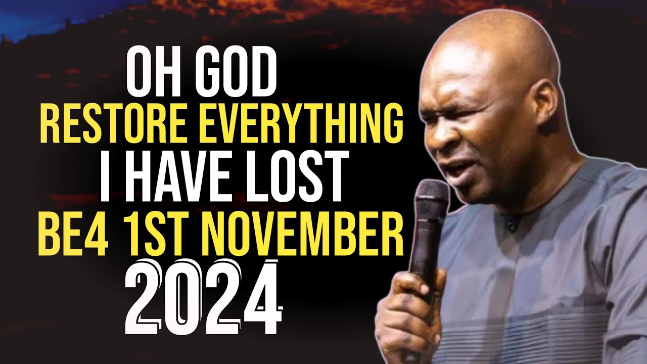 OH GOD RESTORE EVERYTHING I HAVE LOST BEFORE 1ST NOVEMBER 2024 ...