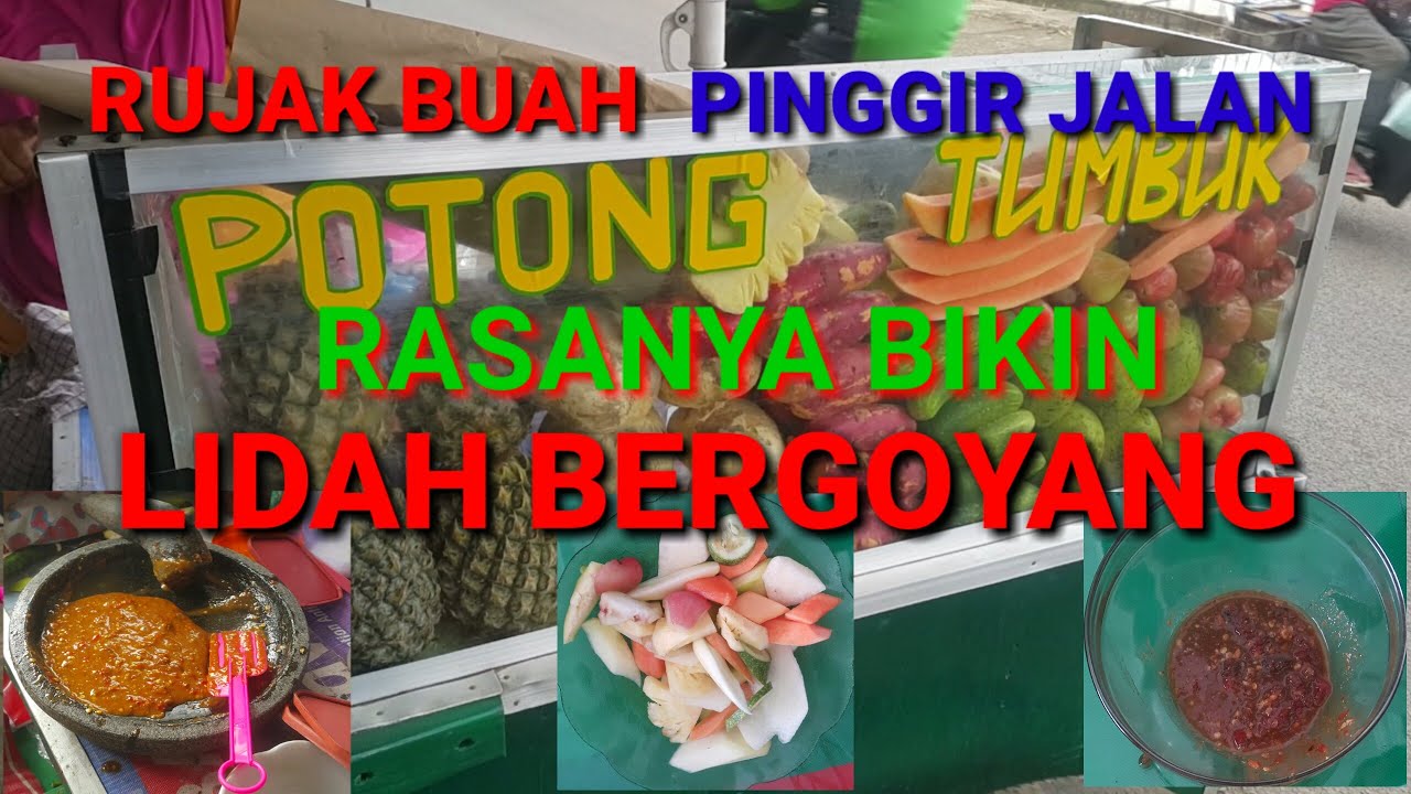 Nikmatnya Rujak Buah Potong Pinggir Jalan Pedasnya Bikin Lidah ...