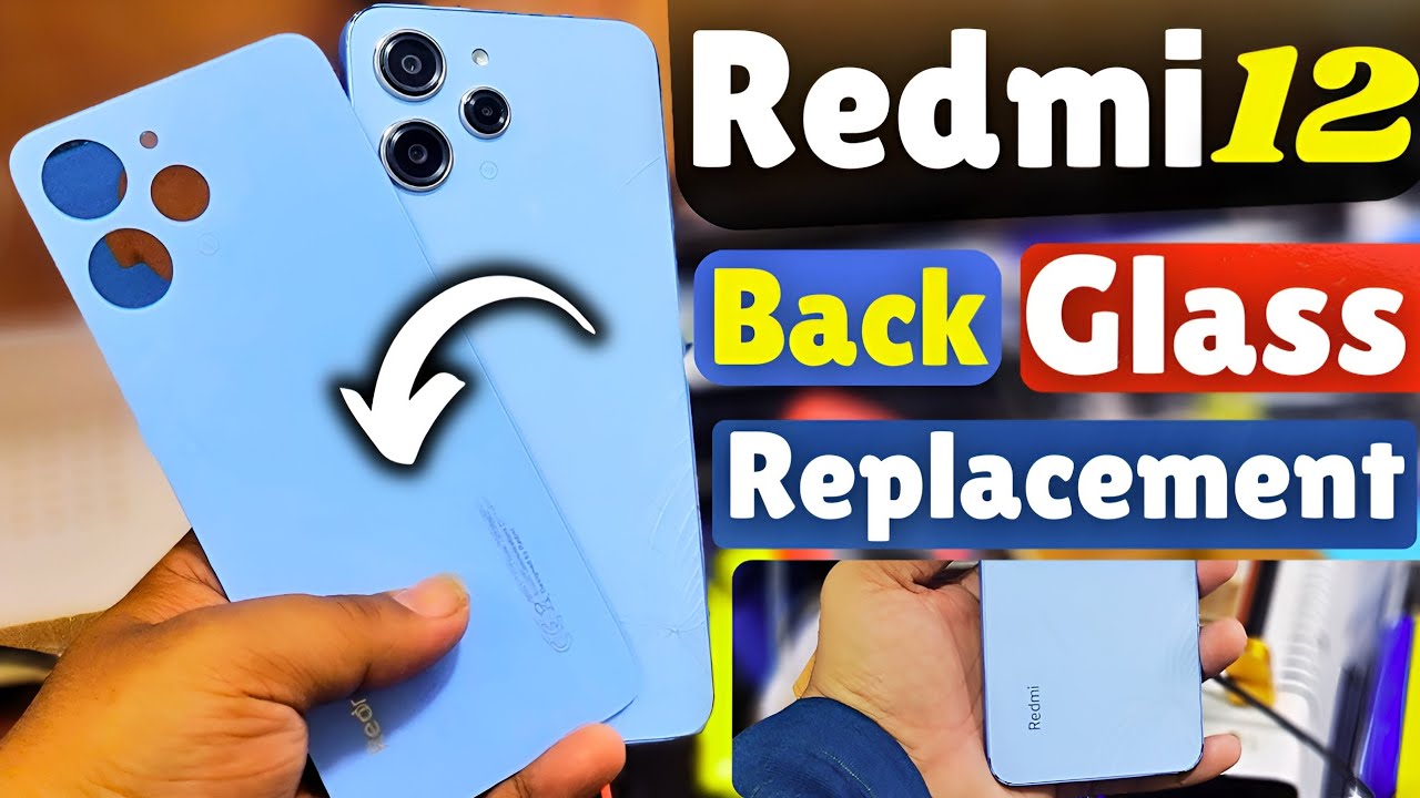 Redmi 12 Back Glass Replacement Redmi 12 Back Panel Change | Redmi 12 ...
