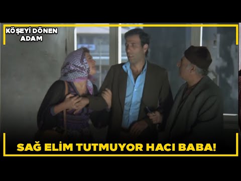Köşeyi Dönen Adam  | Sağ Elim Tutmuyor Hacı Baba!