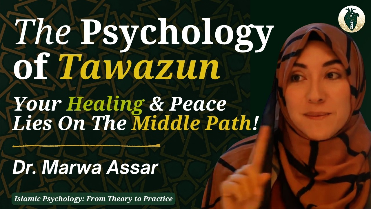 The Psychology of Tawazun: Reviving Balance to Transform Your Life ...