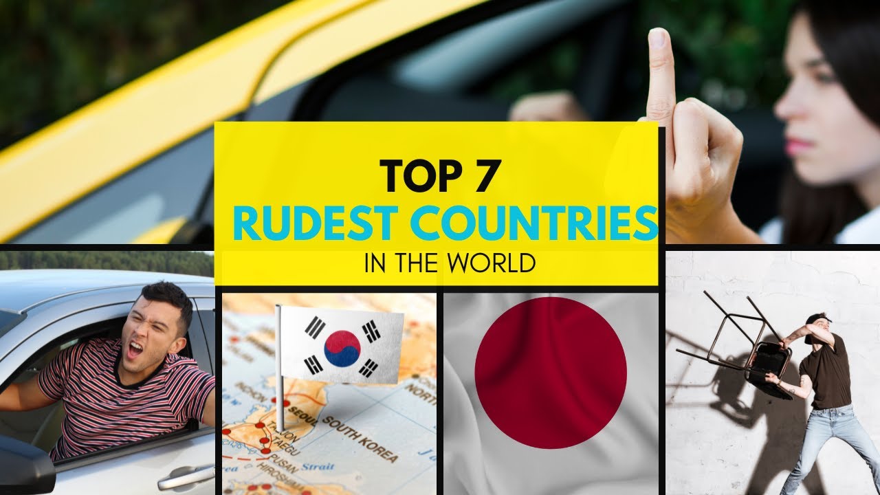 The 7 Most Rudest Countries: A Global Rudeness Tour - YouTube