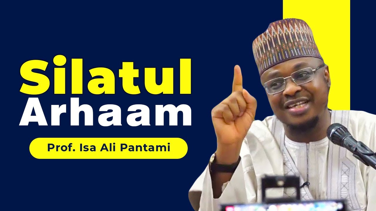 Silatul Arhaam Ta'alim 14 - Sheikh (Prof.) Isa Ali Pantami - YouTube
