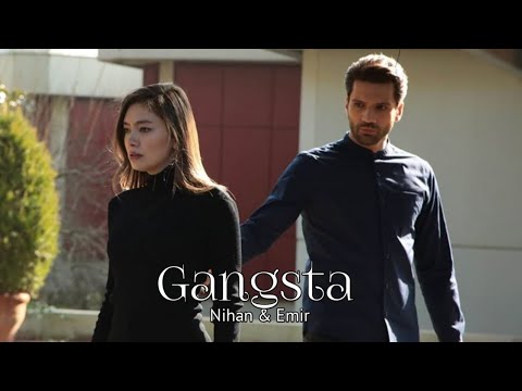 Nihan & Emir - Gangsta 
