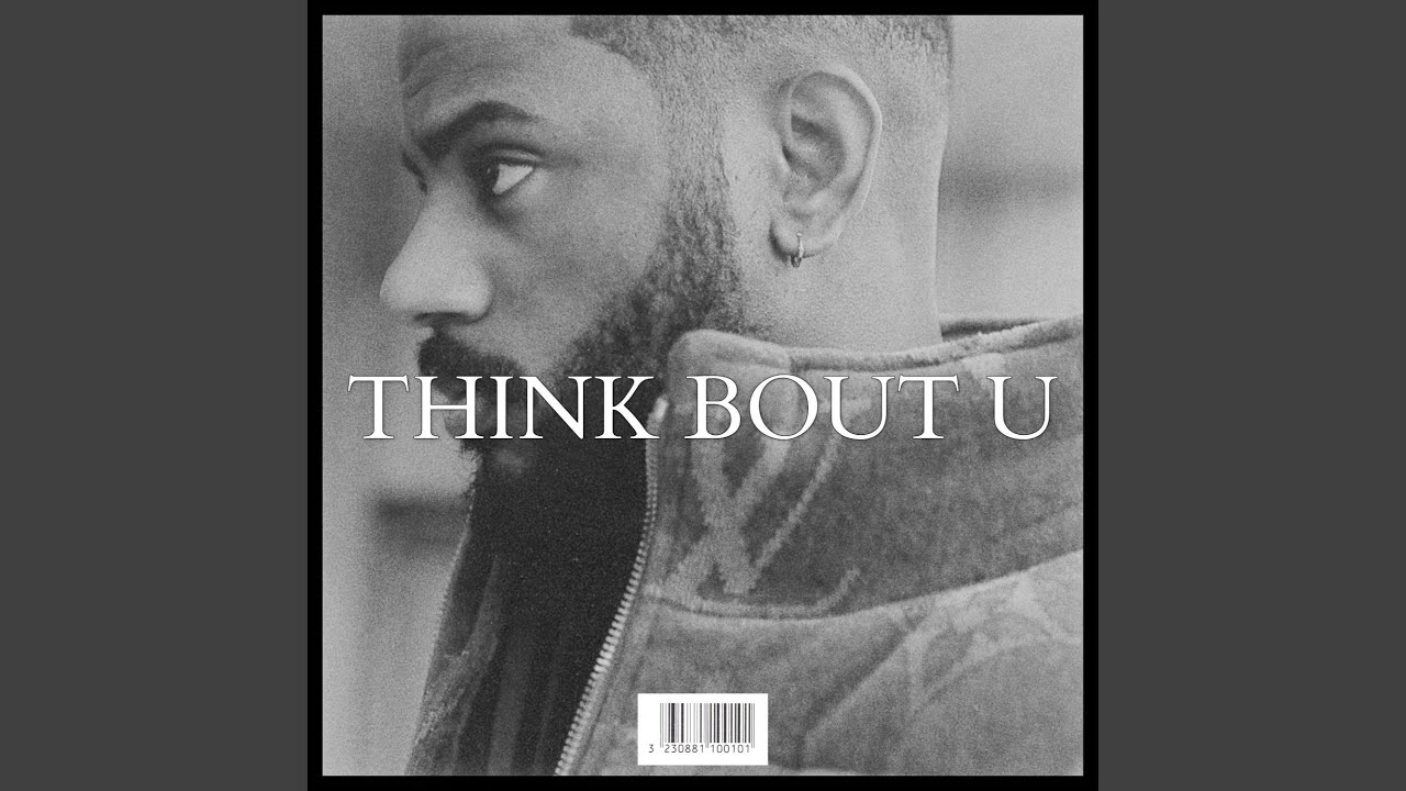 THINK BOUT U - YouTube