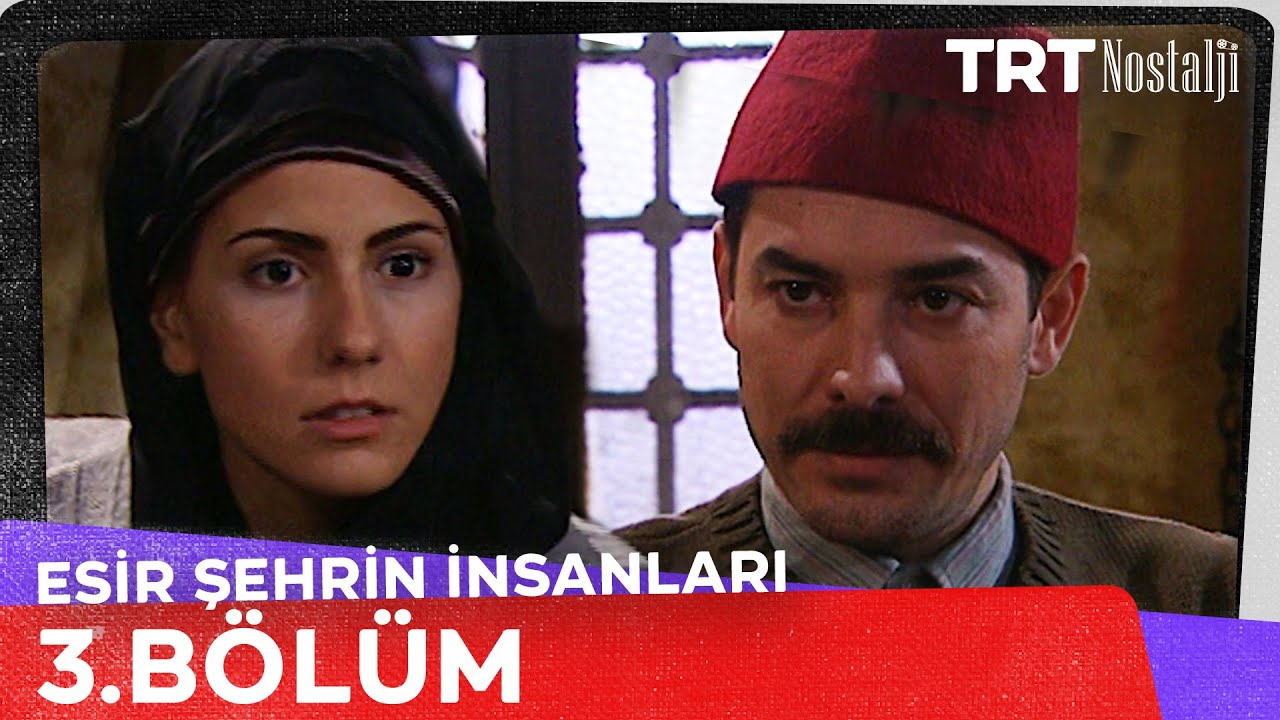 Esir Şehrin İnsanları 3. Bölüm - YouTube
