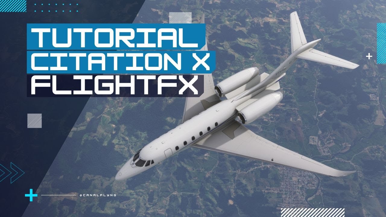 REVIEW E TUTORIAL | Citation X - FlightFX | Flight Simulator 2020 / ...