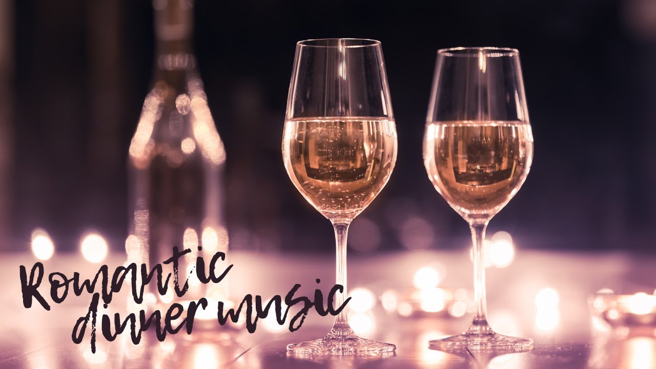 Romantic Music for Intimate Dinners and Cozy Evenings with Your Lover ...