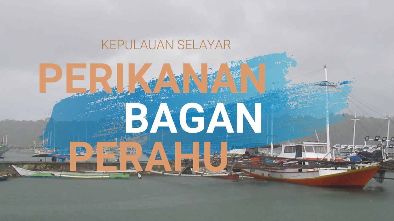 Mengenal Perikanan Bagan Perahu Kepulauan Selayar - YouTube