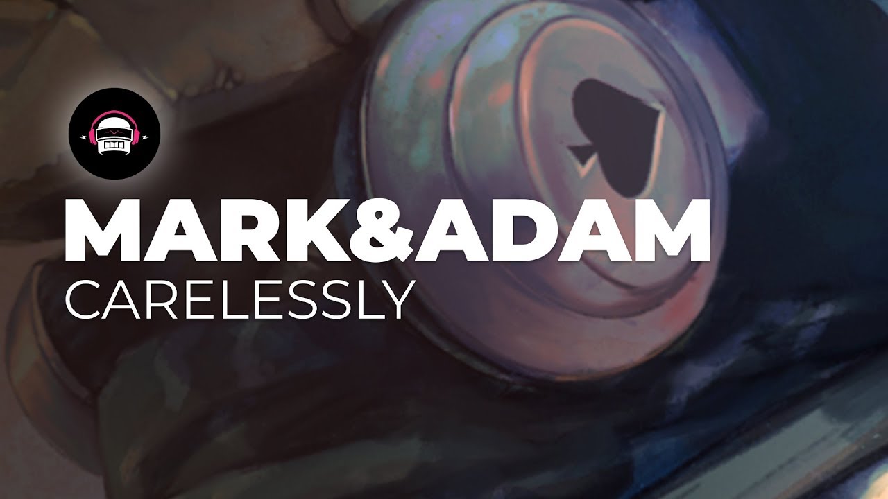 Mark&Adam - Carelessly | Ninety9Lives Release - YouTube