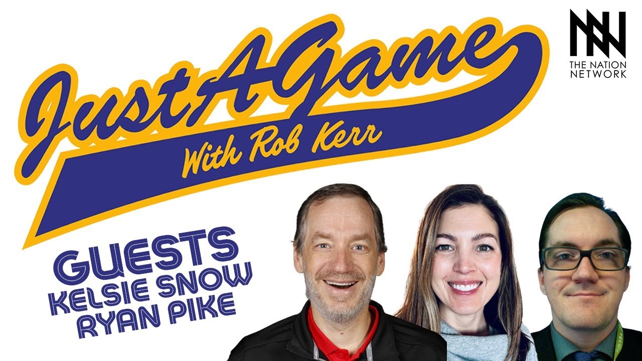 Just A Game with Rob Kerr: Kelsie Snow in Studio and Ryan Pike - YouTube