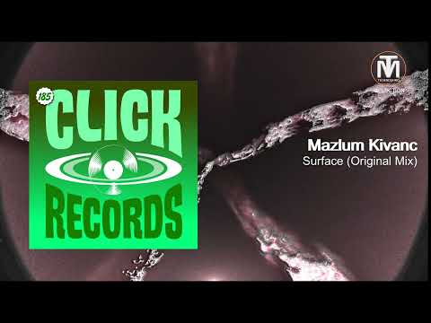 Mazlum Kivanc - Surface (Original Mix) [Click Records]