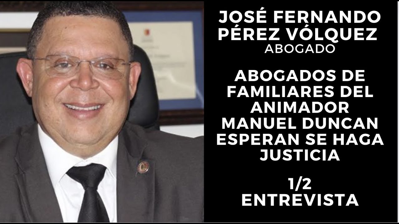 ENTN -José Fernando Pérez Vólquez- Abogados de familiares del animador ...