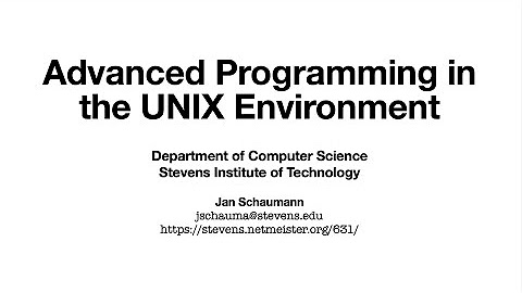 CS631 Advanced Programming in the UNIX Environment - YouTube