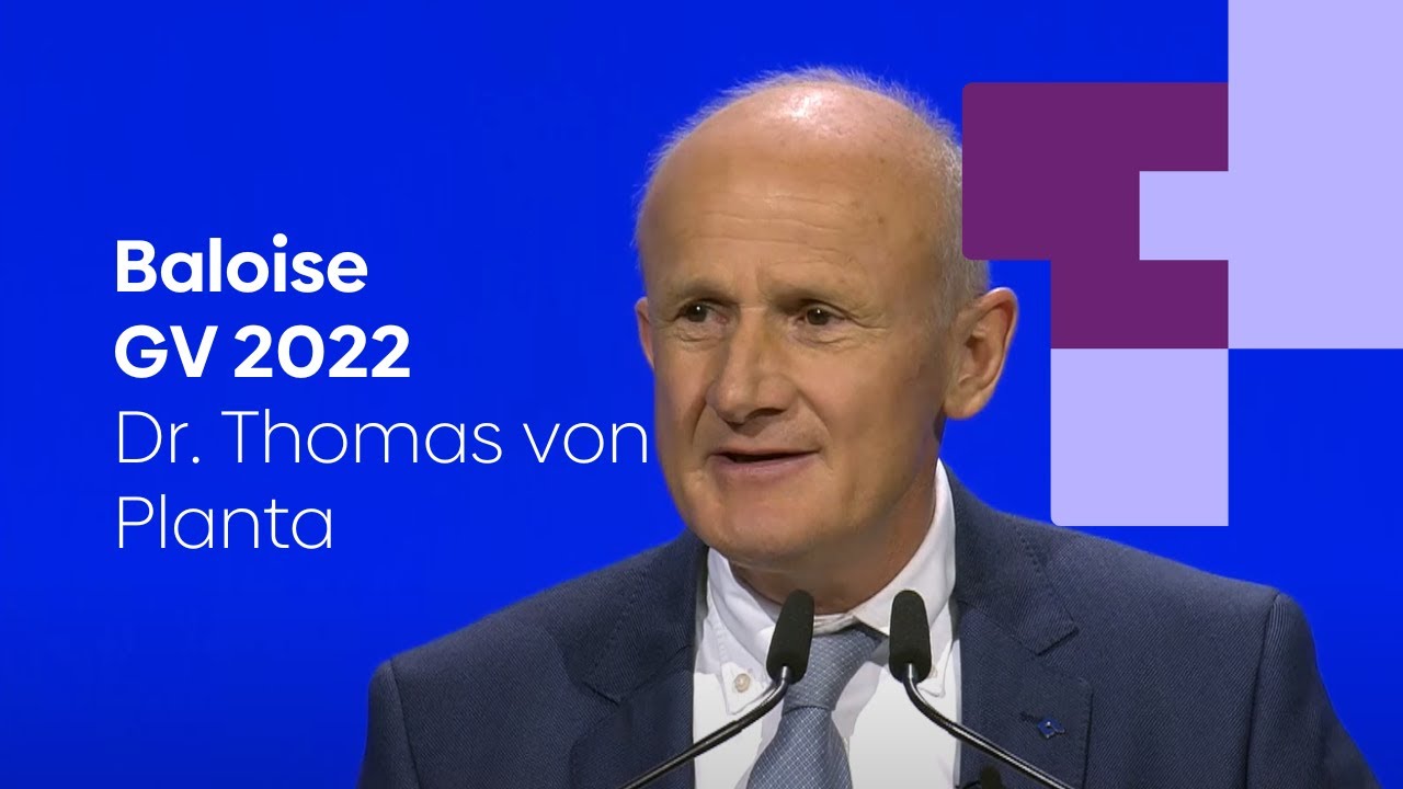Bâloise Holding AG Generalversammlung 2022 | Rede Dr. Thomas von Planta ...