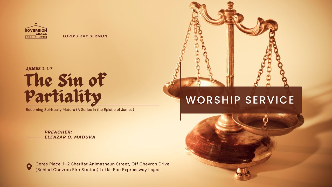 The Sin of Partiality - James 2:1-7 | Eleazar C. Maduka - YouTube