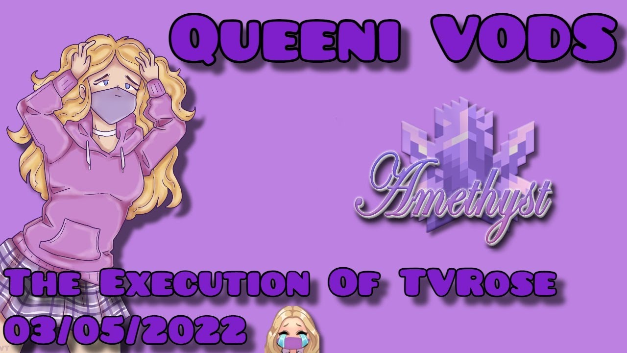 The Execution Of TVRose | Amethyst SMP Lore | 03/05/2022 {Queeni3_ VODS ...