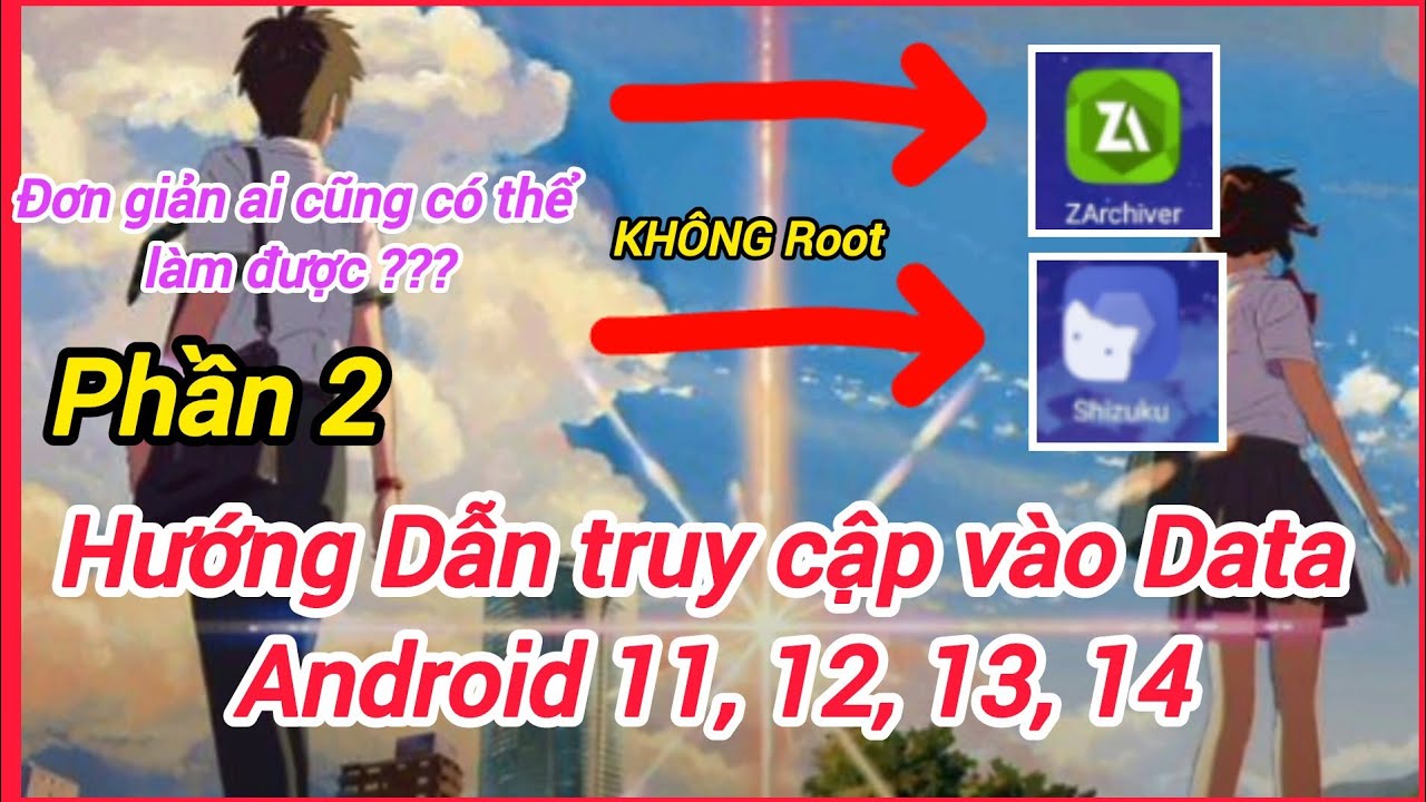 Hướng Dẫn: Mở quyền truy cập vào Data cho Android 11,12,13,14 Dễ nhất ...