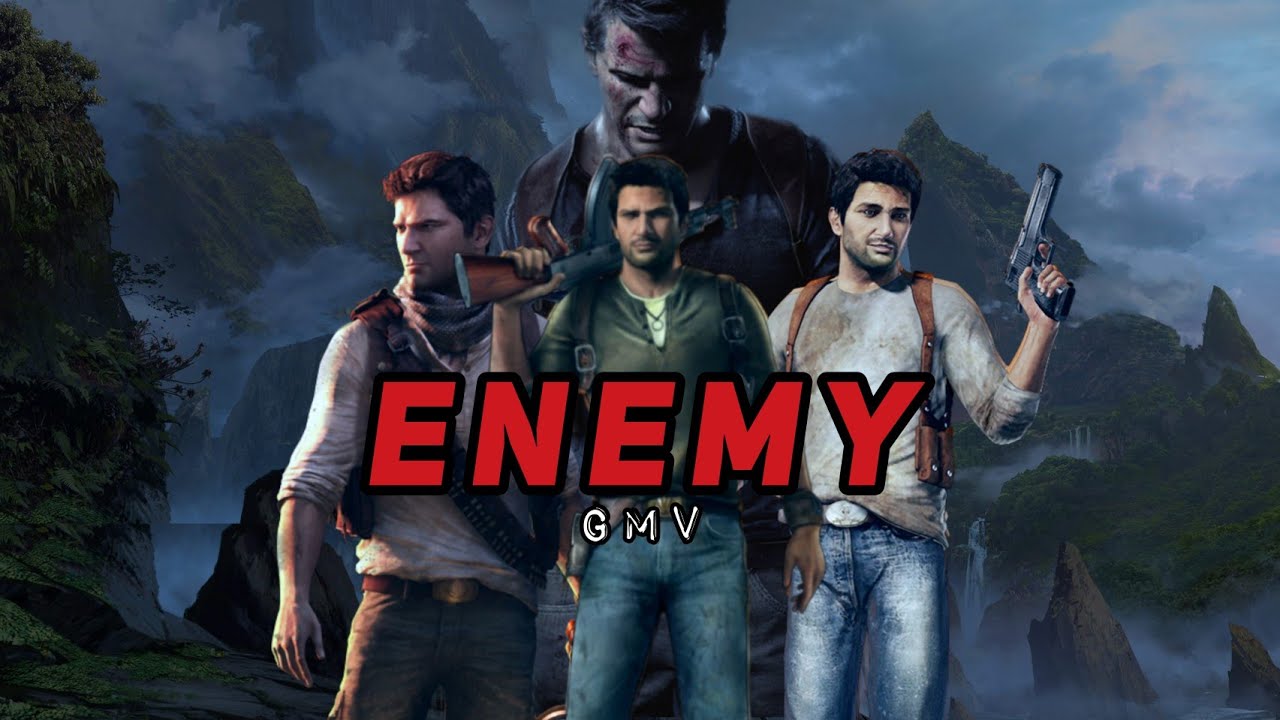 Uncharted | Enemy (GMV) - YouTube