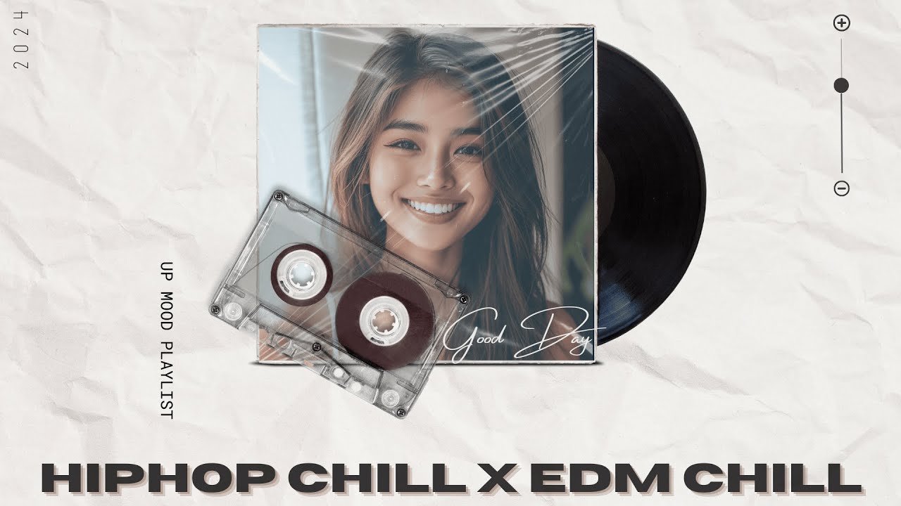 [Playlist] Hiphop Chill x EDM chill | 心地よいメロウな洋楽ソング | Background Music ...