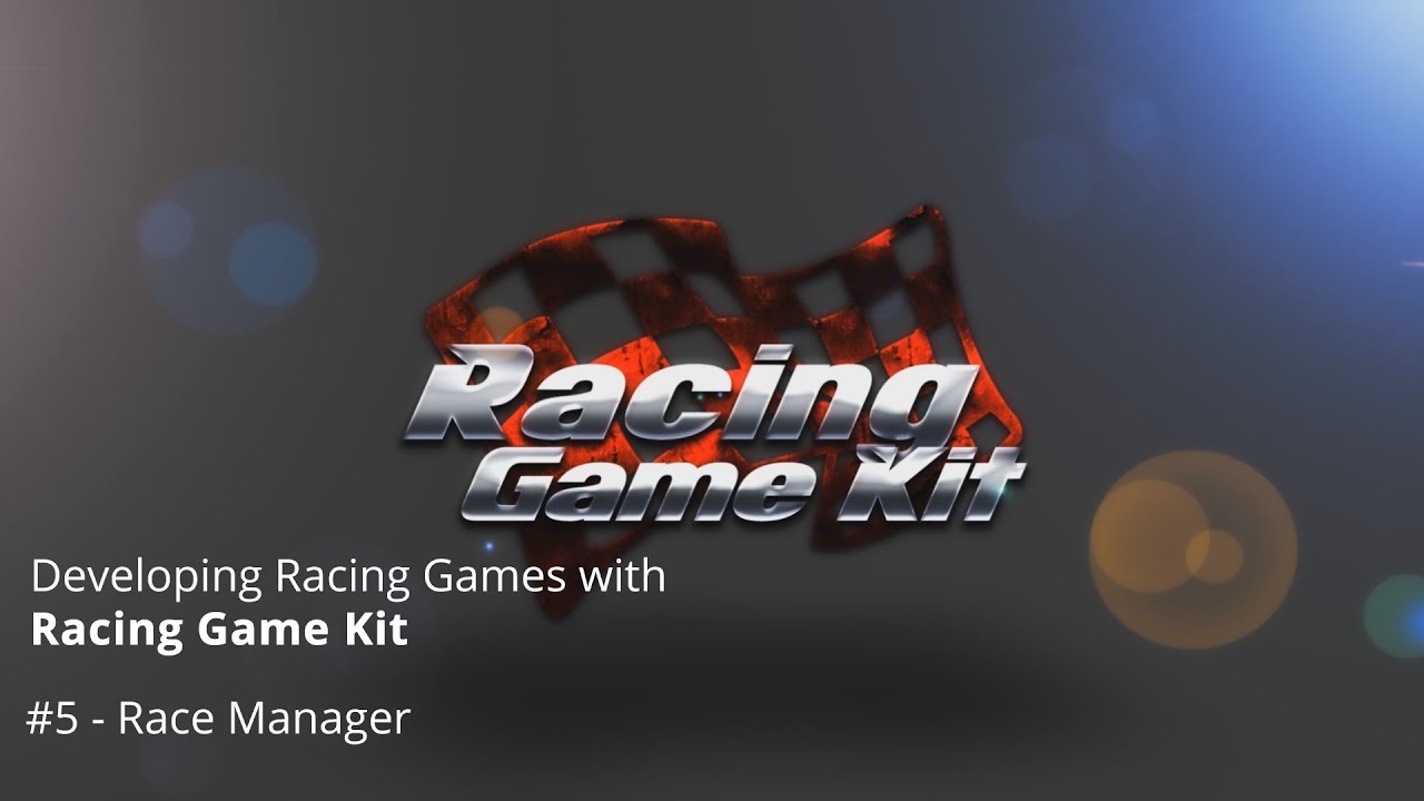 Racing Game Kit Tutorials #5 - Race Manager - YouTube