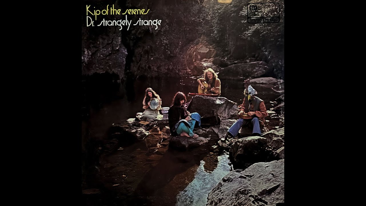 Dr. Strangely Strange "Kip Of The Serenes"1969 *Strangely Strange But ...