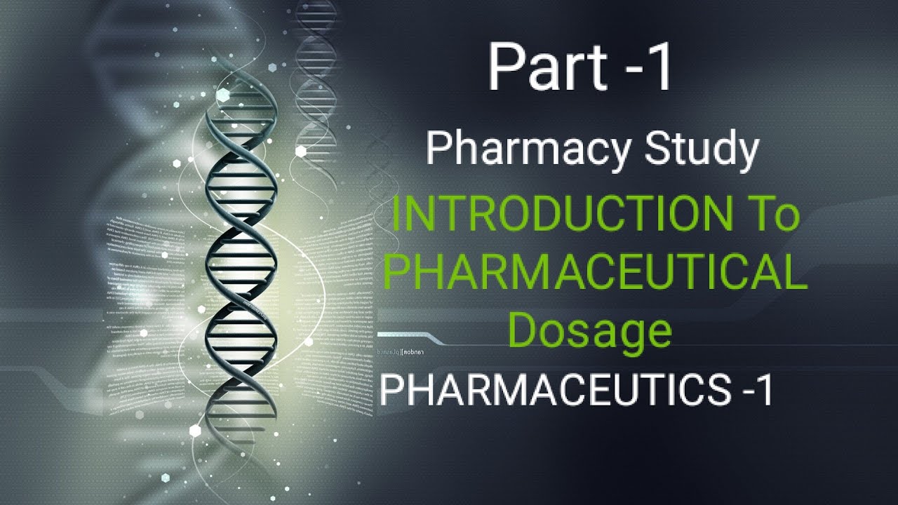 Pharmaceutics -1 || Introduction to pharmaceutical Dosage form part 1 ...