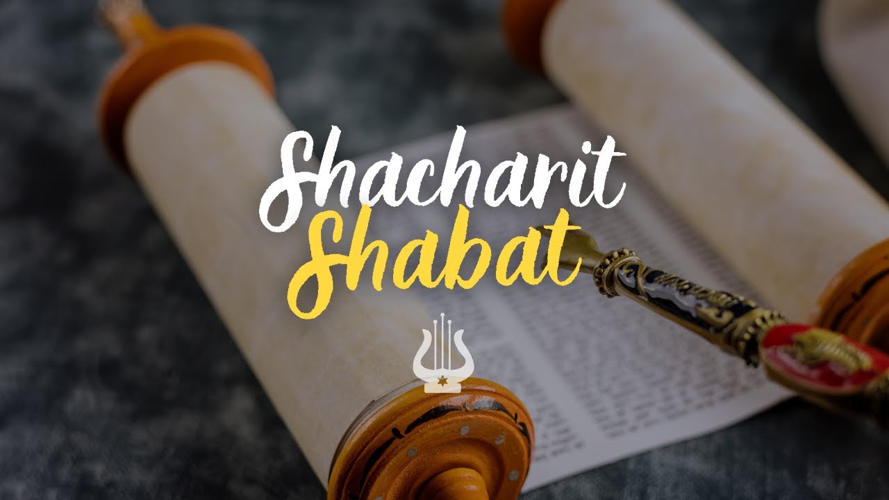 SHACHARIT SHABAT - PARASHAT VAYETZEI - 07/12/2024 - YouTube