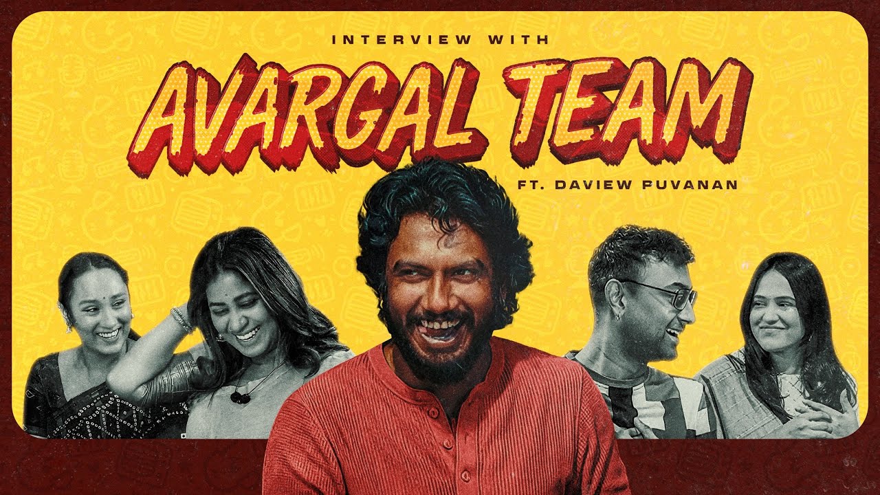 Interview With Avargal Team | Podcast | - YouTube