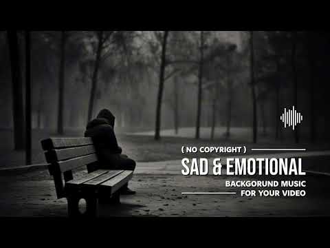 SAD & EMOTIONAL BACKGROUND MUSIC NO COPYRIGHT 10 - YouTube