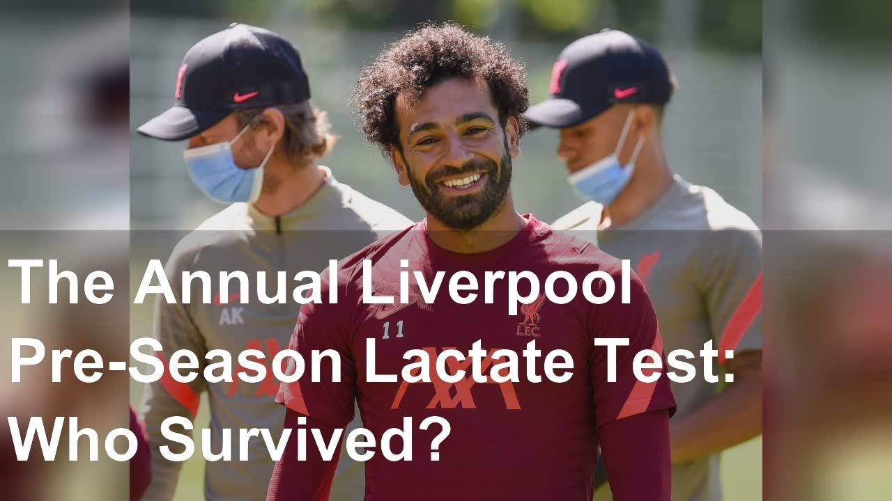 The Annual Liverpool Pre-Season Lactate Test: Who Survived? - YouTube