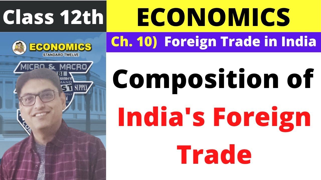 Composition of India's Foreign Trade - YouTube
