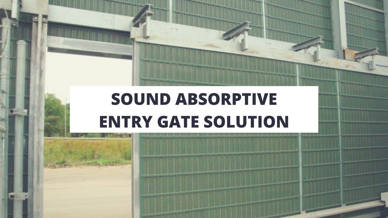 Sound Absorptive Entry Gate Solution - YouTube