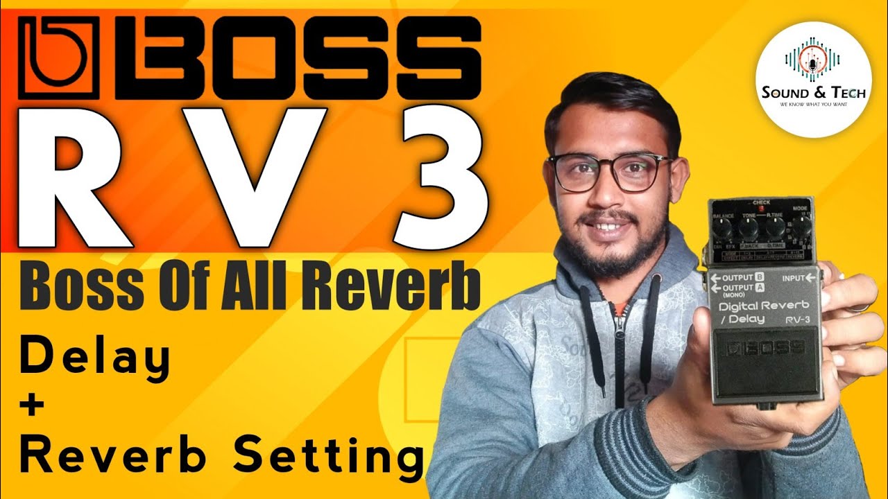 BOSS RV3||Boss of all reverb ||delay-reverb sound test || sound & tech ...