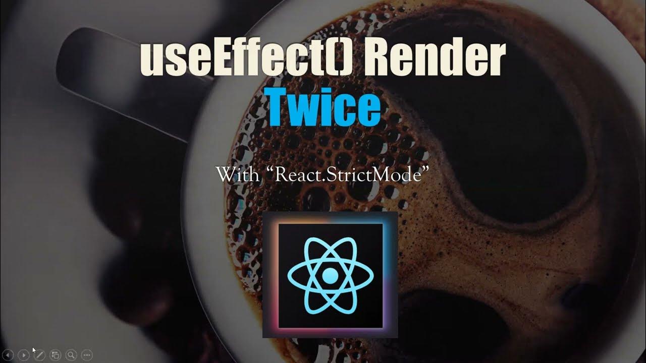 how can use useEffect( ) Render Twice || With "React.StrictMode" in the JSX - YouTube