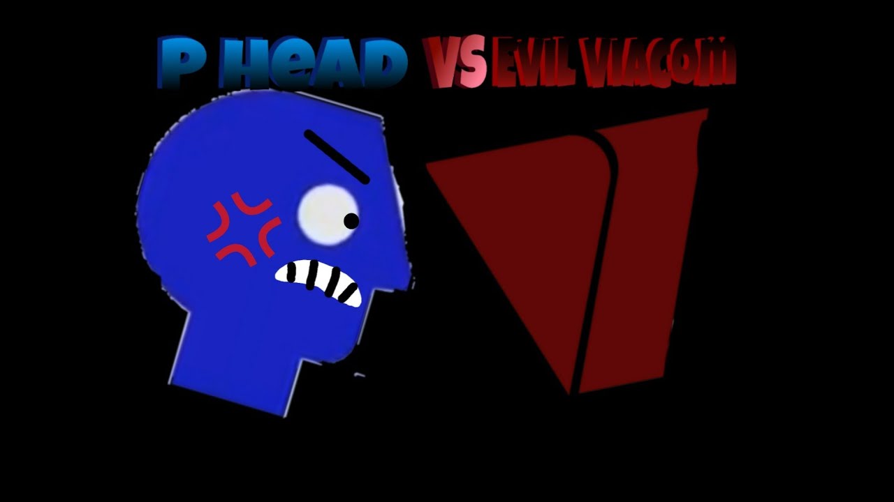 P Head Vs Evil Viacom - YouTube