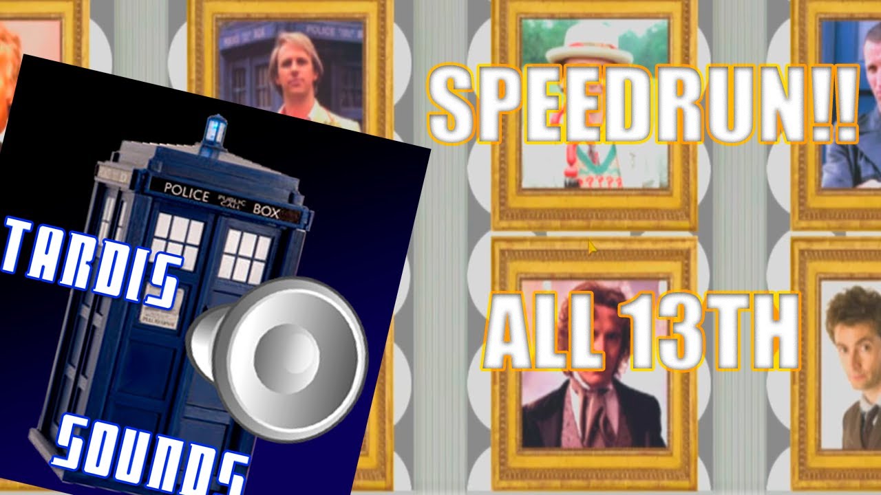The Tardis Sounds | Consiguiendo a los 13 doctores Speedrun. - YouTube