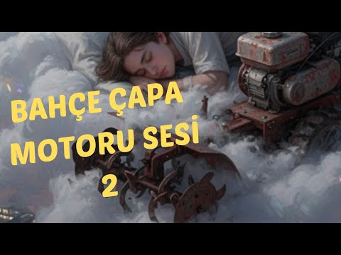 Bahçe Çapa Motoru Sesi 2 / 1 Saat / SİYAH EKRAN