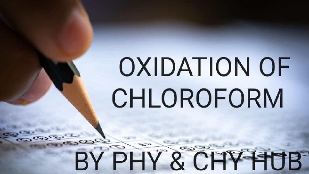 OXIDATION OF CHLOROFORM PREPARATION OF CHLOROFORM - YouTube